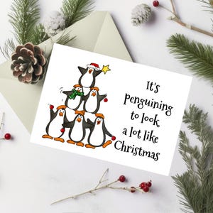 Funny Penguin Christmas Card - It's Penguining to Look a Lot Like ...