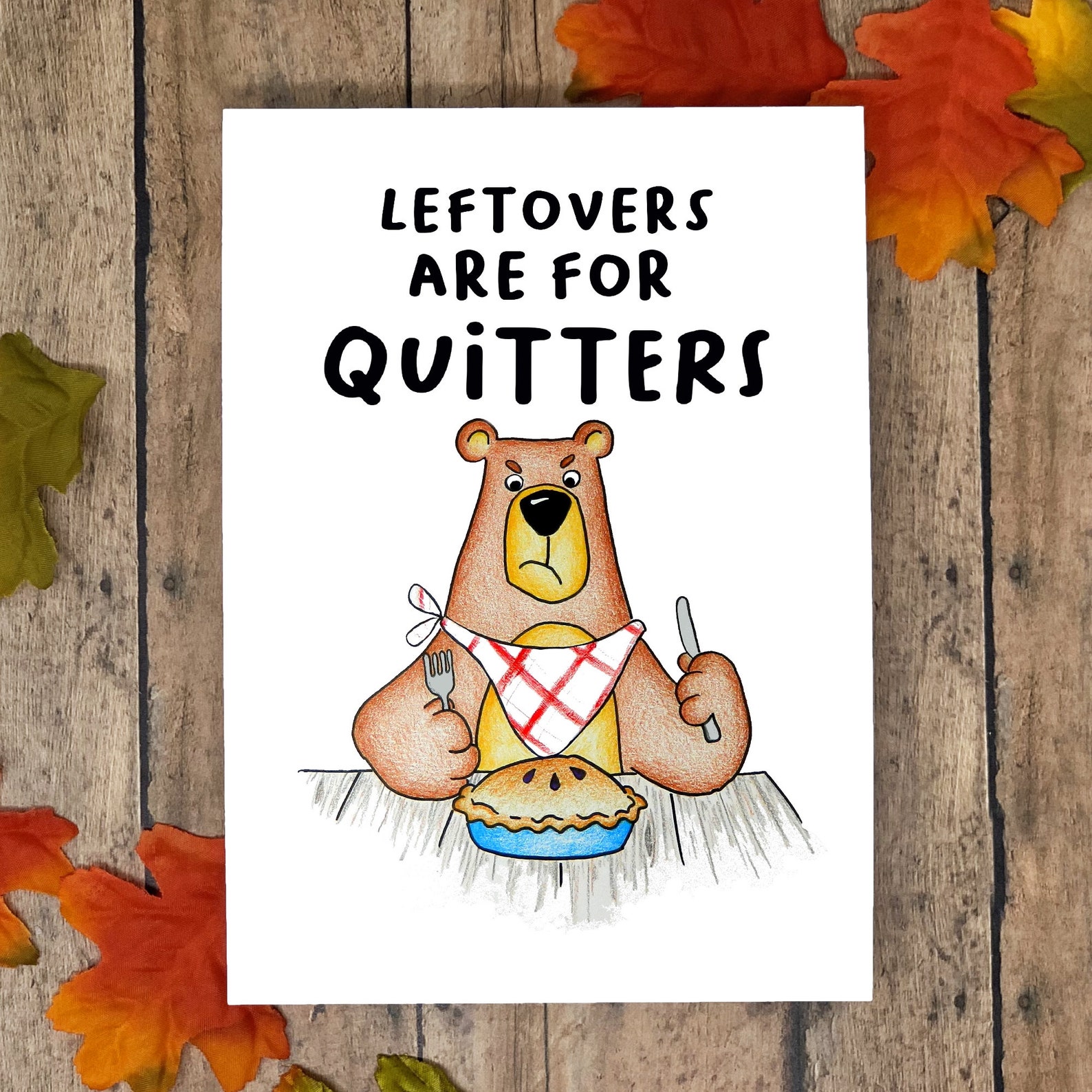 Funny Thanksgiving Card Leftovers Are for Quitters - Etsy