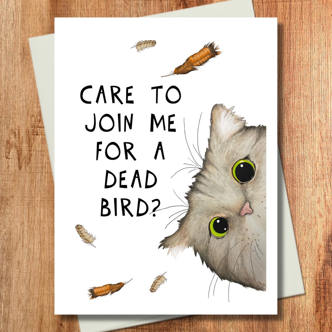 Funny Cat Thanksgiving Card - Care to Join Me for a Dead Bird? - Etsy