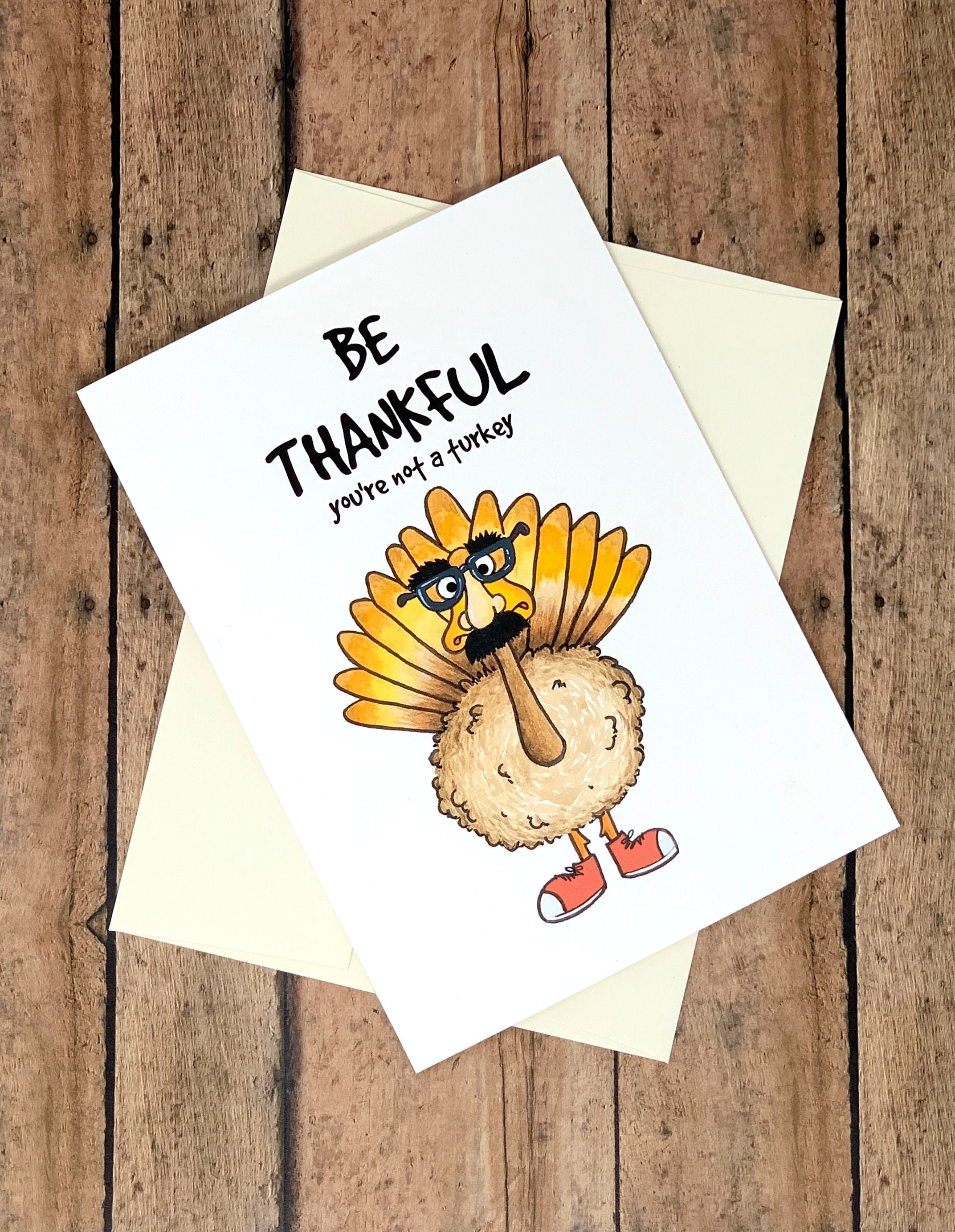 Funny Thanksgiving Card Be Thankful You're Not a Turkey - Etsy