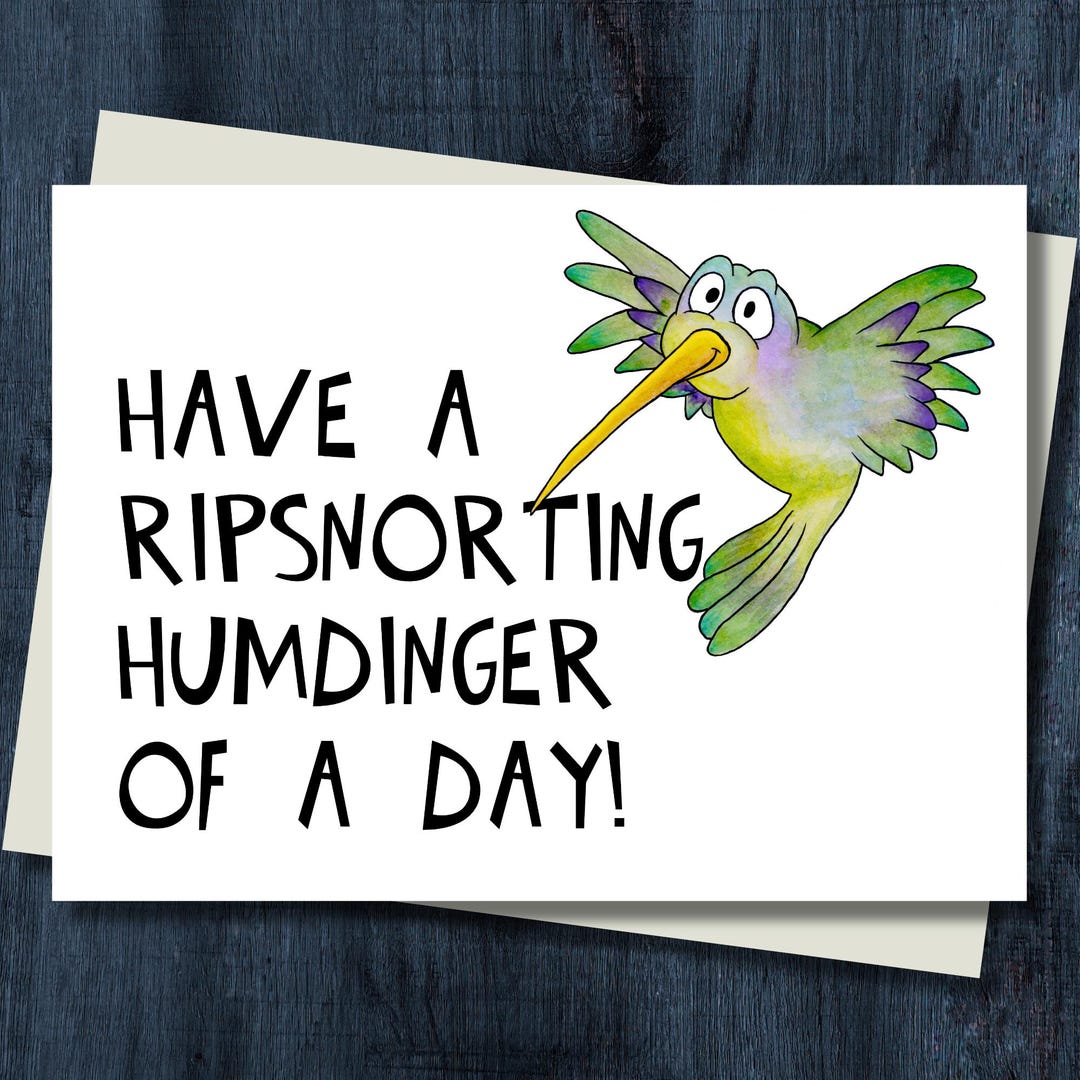 Funny Hummingbird Greeting Card / Postcard - Have a Ripsnorting ...