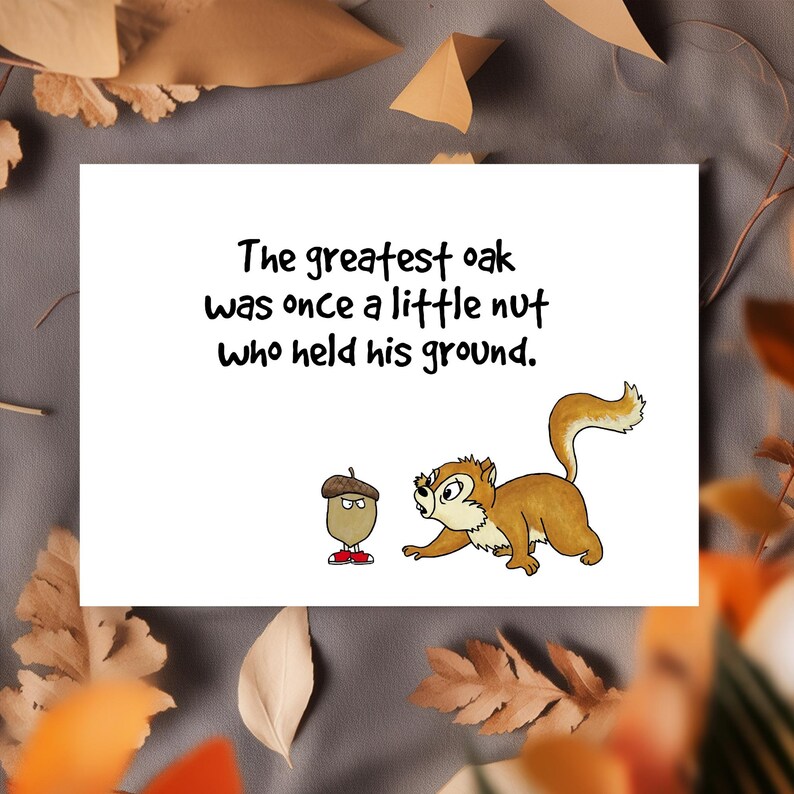 Funny Squirrel Greeting Card - the Greatest Oak Was Once a Little Nut ...