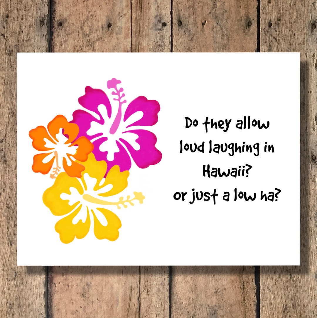 Funny Greeting Card Do They Allow Loud Laughing in Hawaii or Just a Low ...