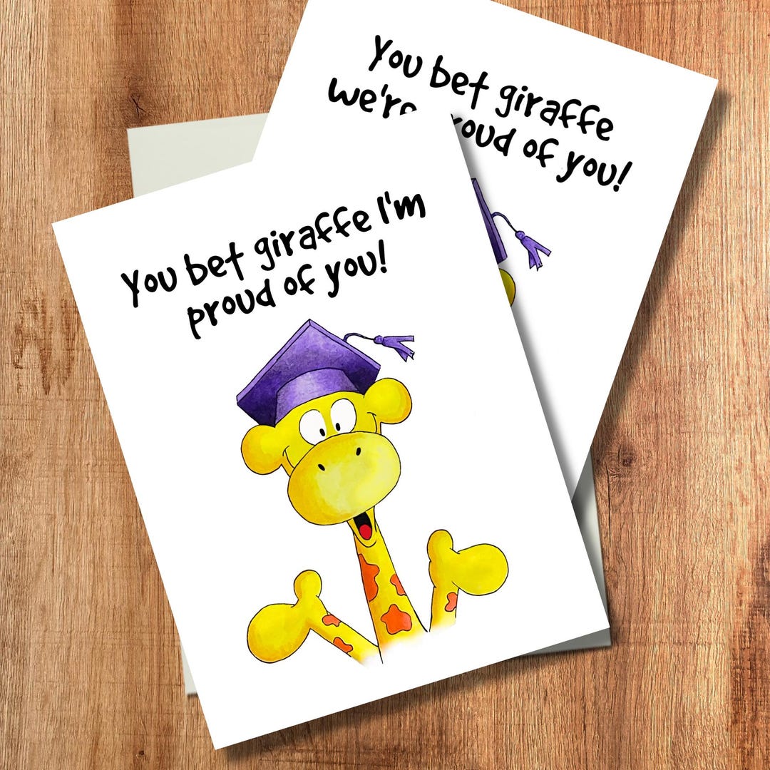 Funny Giraffe Graduation Card - You Bet Giraffe I'm Proud of You! - Etsy
