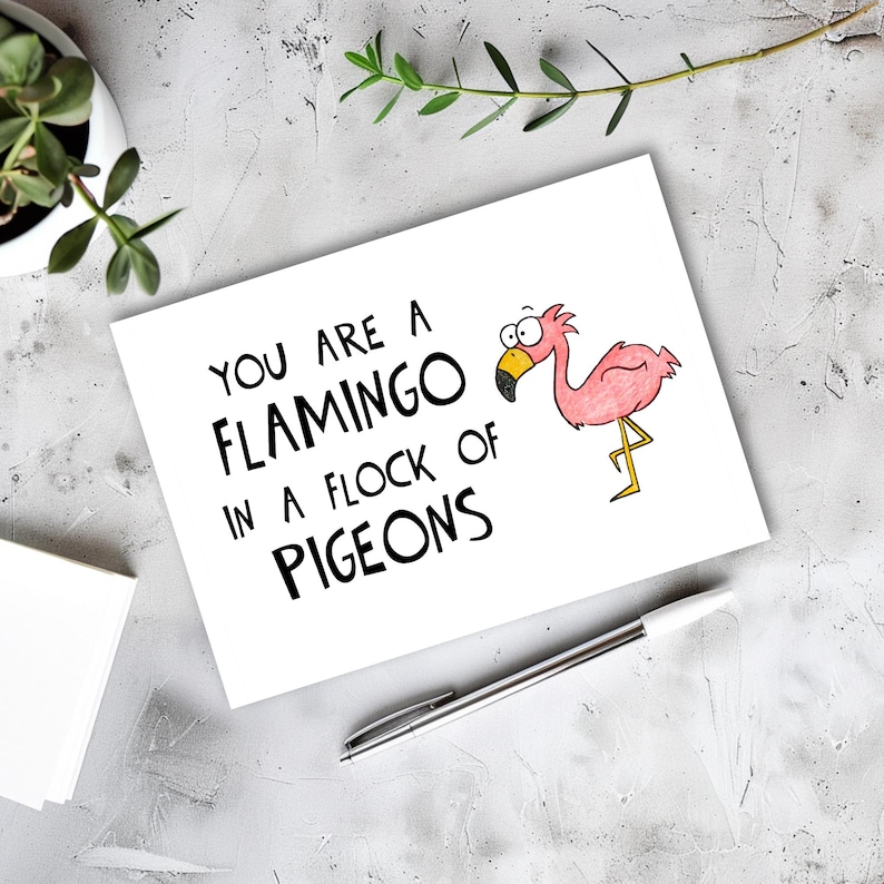Funny Greeting Card / Postcard - You Are a Flamingo in a Flock of ...