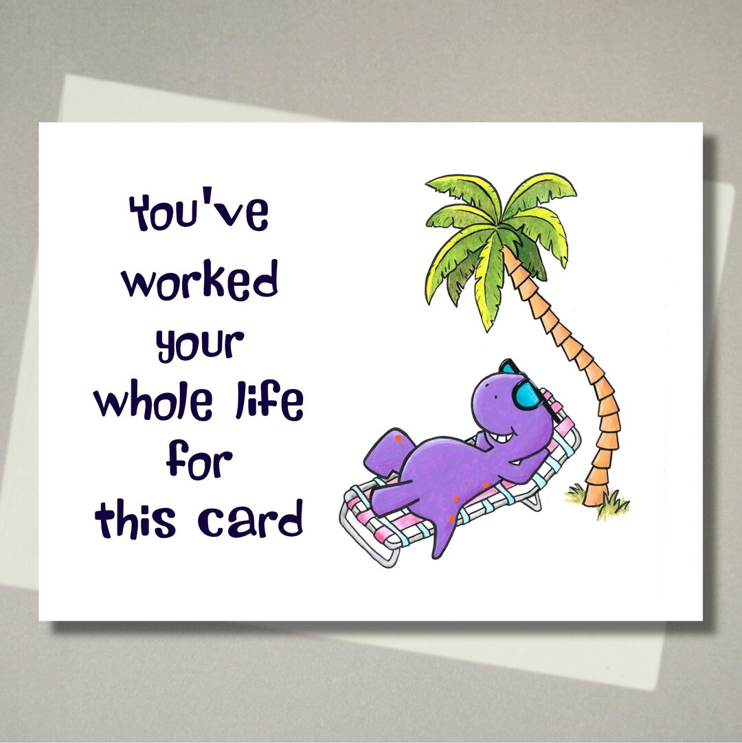 Funny Dinosaur Retirement Card, New Job Card You've Worked Your Whole ...