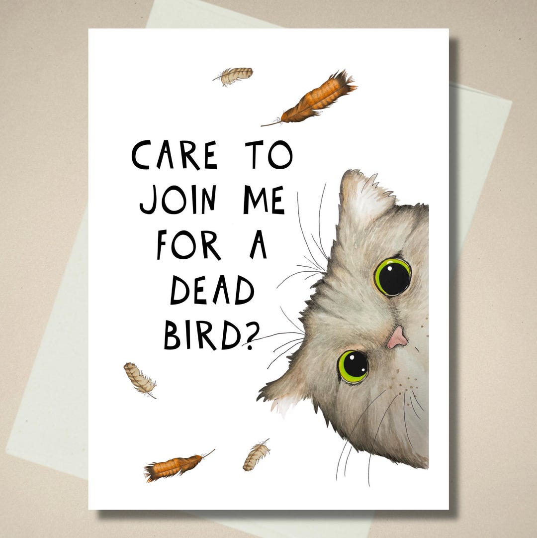 Funny Cat Thanksgiving Card Care to Join Me for a Dead Bird - Etsy