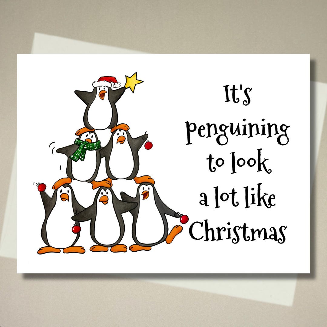 Funny Penguin Christmas Card It's Penguining to Look a Lot Like ...