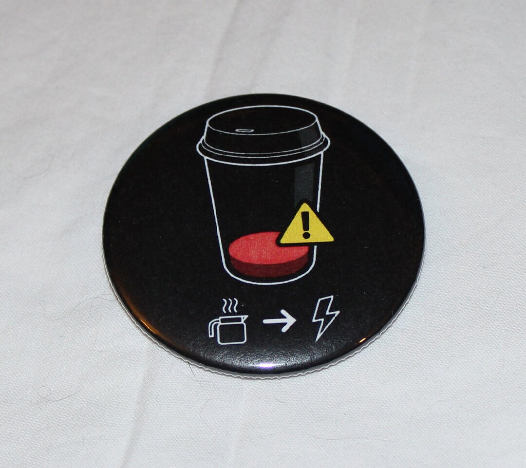 Low Coffee Battery Coffee-lover Coffee-adict Magnet Pinback Button 2.25 ...