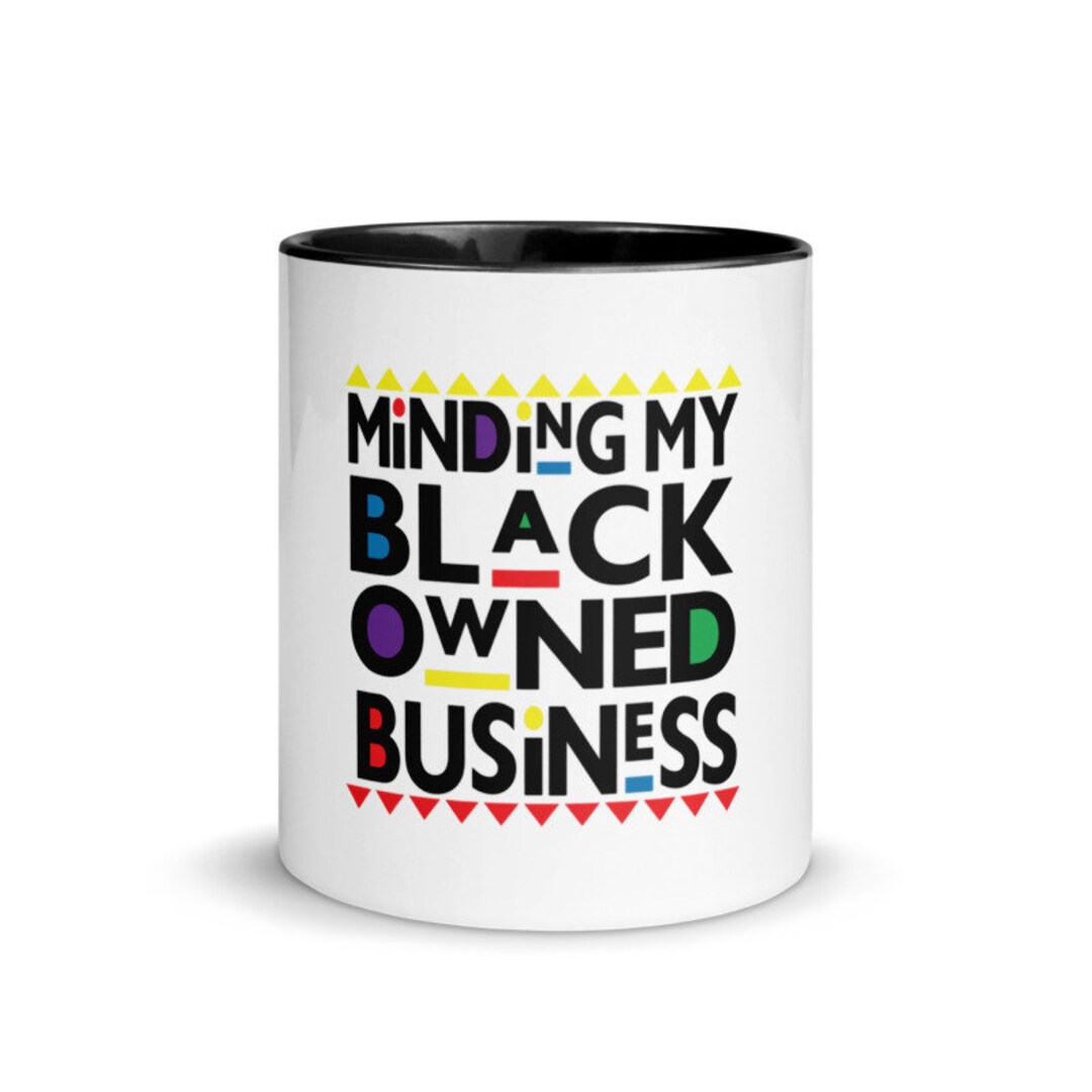 Minding My Black Owned Business Mug With Color Inside - Etsy