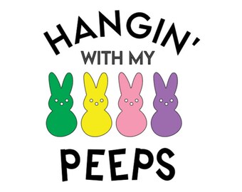 Hangin With My Peeps - Etsy