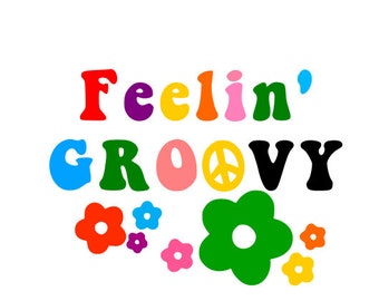 Feelin' Groovy SVG Retro SVG Vintage Flower Power Svg Hippie 70's SVG ...