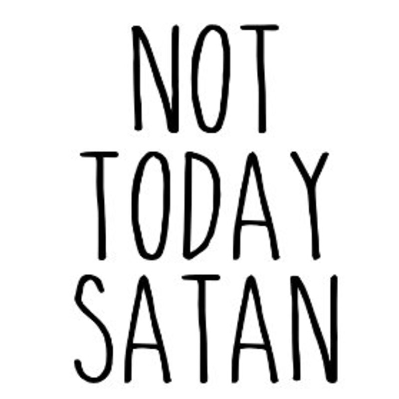 Not Today Satan Svg - Etsy