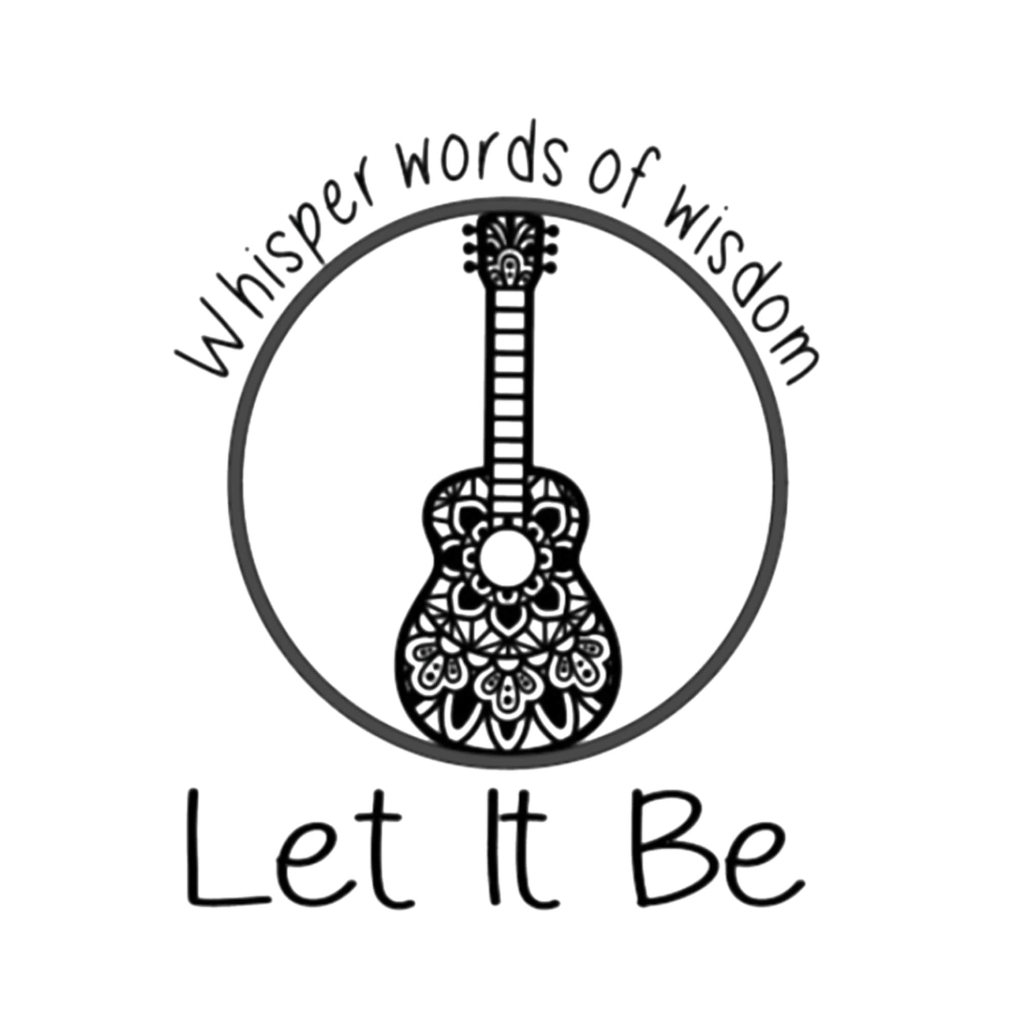 Let It Be SVG Words of Wisdom Sublimation PNG 300dpi - Etsy