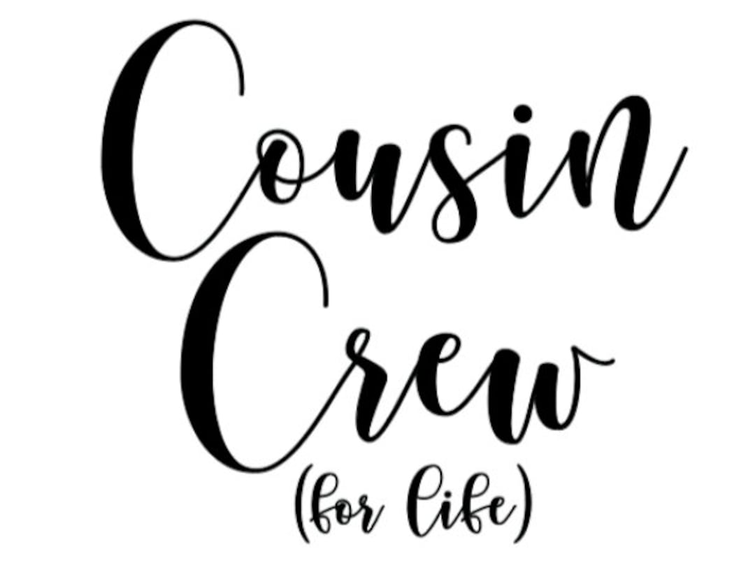 Cousin Crew for Life SVG – Family Reunion, Cricut Cut File (digital ...