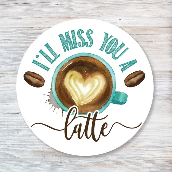 I'll Miss You A Latte Teacher Appreciation Gift Tag - Etsy