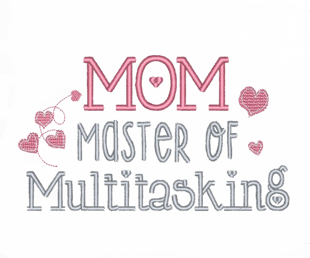Mom Machine Embroidery Pattern, Master of Multitasking, Mother's Day ...