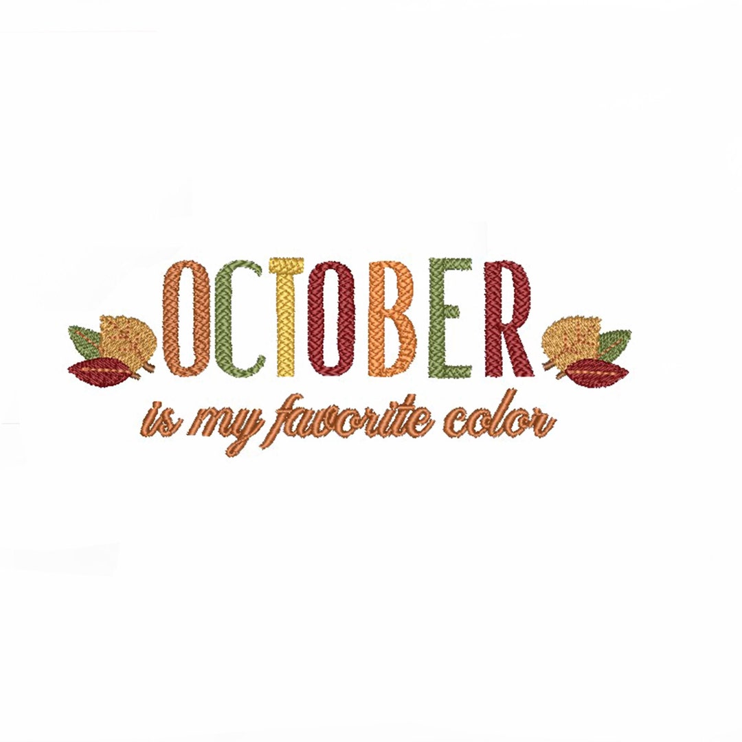 October is My Favorite Color Pattern, Autumn Machine Embroidery Design ...