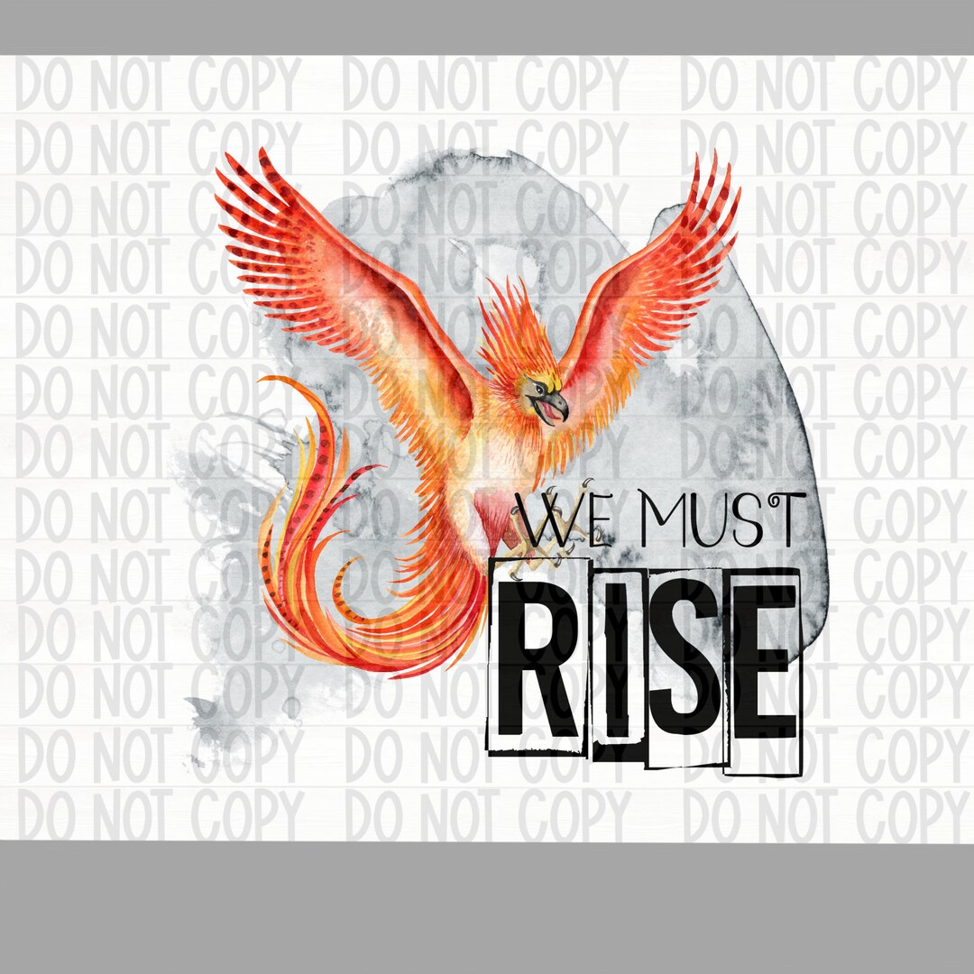 Wizard Phoenix We Must Rise PNG File for Sublimation Printing - Etsy