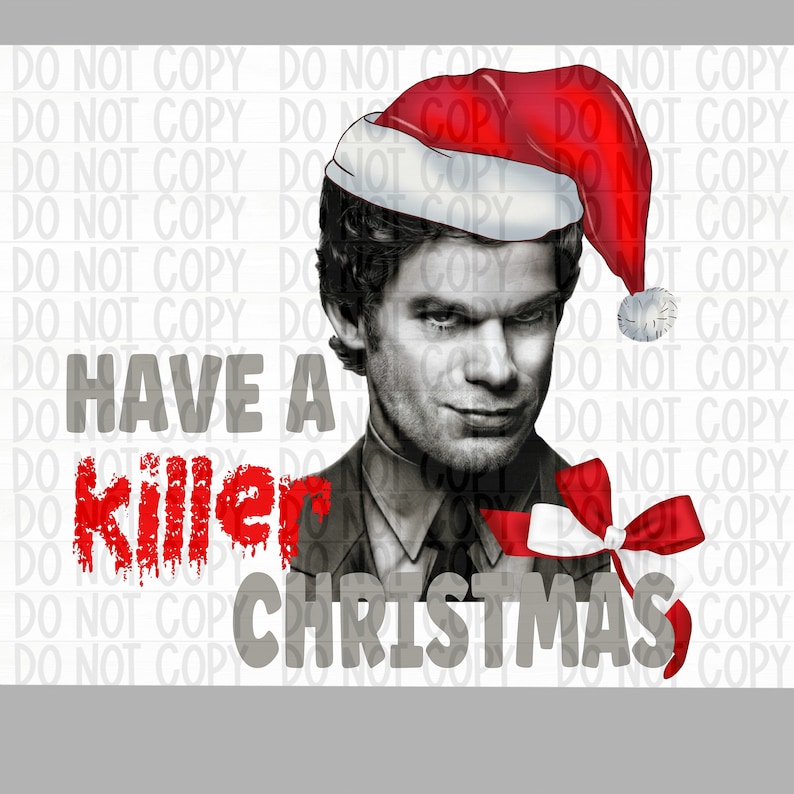Dexter Have a Killer Christmas PNG File for Sublimation Printing - Etsy