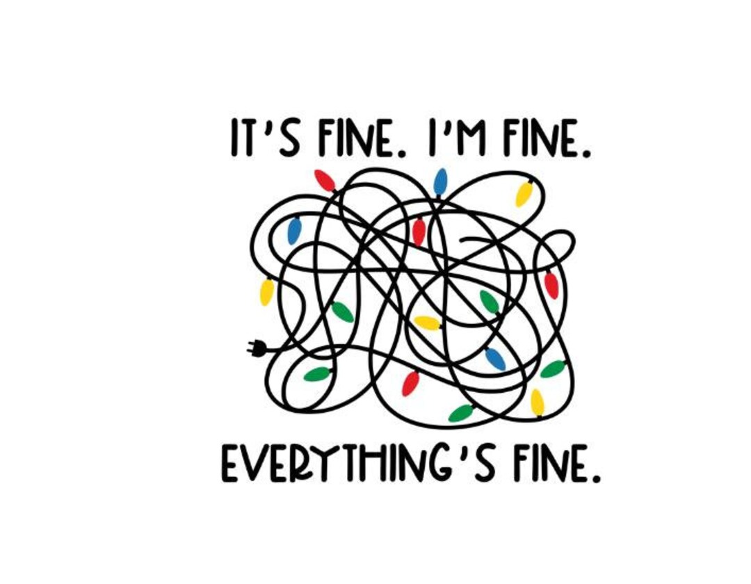 It's Fine, I'm Fine, Everything's Fine SVG, Christmas SVG, Png, Instant ...