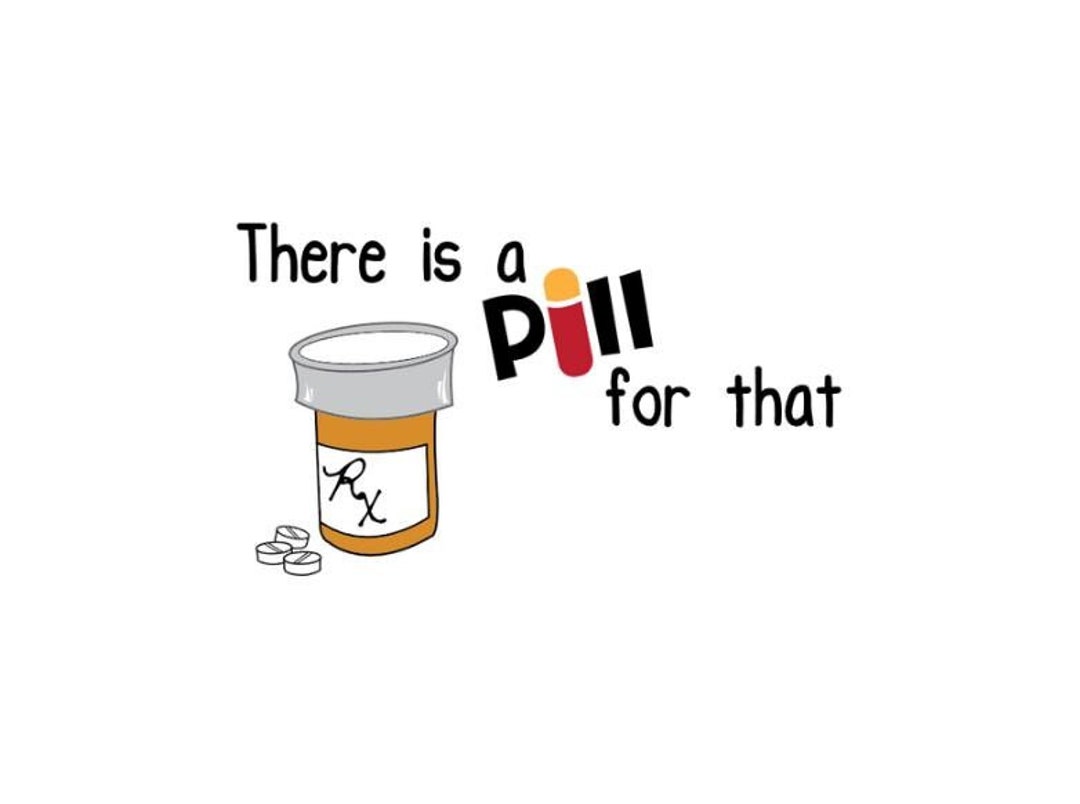 There's a Pill for That SVG, RX, Medicine, Funny Svg, Fuckitol, Meds ...