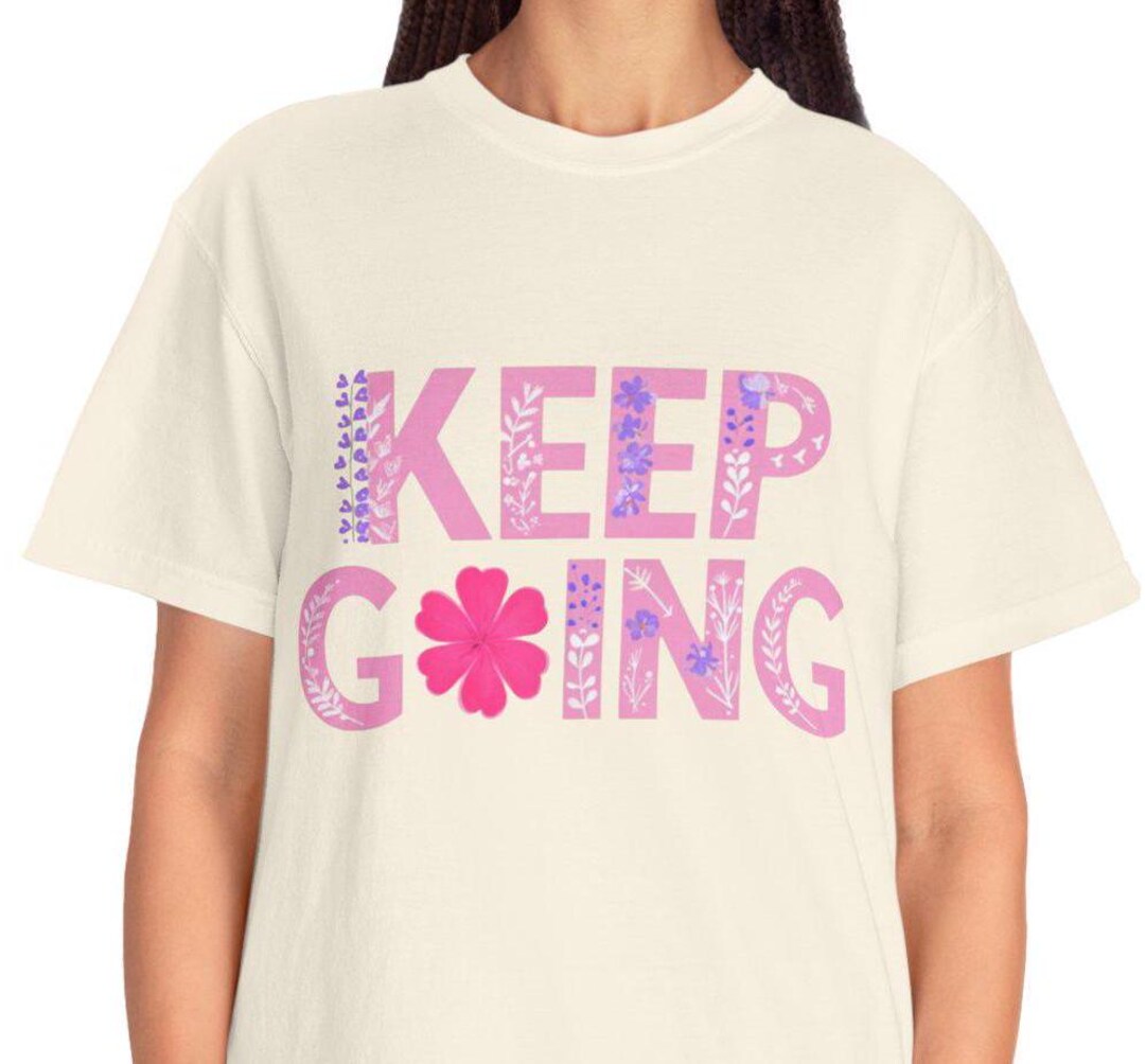Keep Going T-shirt, Emotional Wellness, Recovery, Emotional Support ...