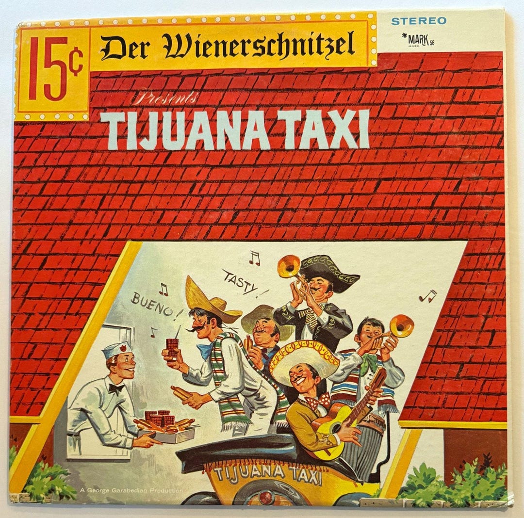 Der Wienerschnitzel Tijuana Taxi LP Mark 56 Records 1967 Spanish Flea ...