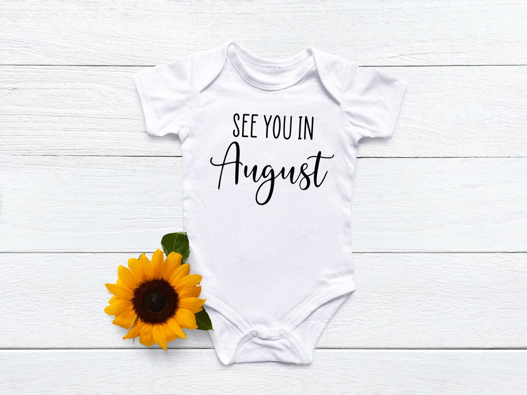 Baby Announcement See You in August Baby Bodysuit, Pregnancy Reveal ...