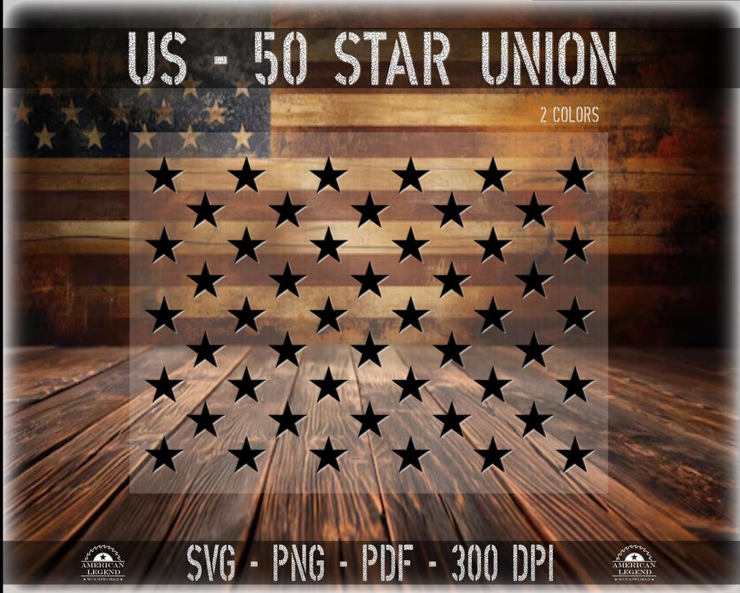 US Flag 50 Star Union - Stencil (cricut, Cnc, Laser Cut File - Svg, Png ...
