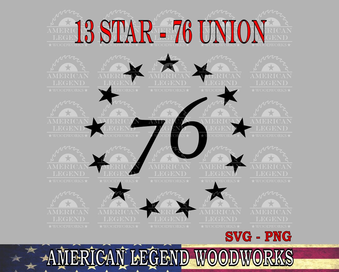 13 Star 76 Union Svg Png Vector Cut File High Quality Silhouette Cricut ...