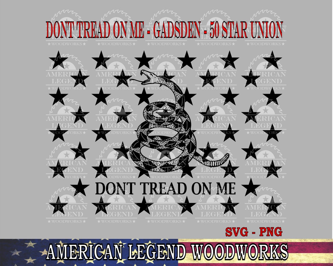 Don't Tread on Me Gadsden 50 Star Union SVG-PNG Vector Cut File ...
