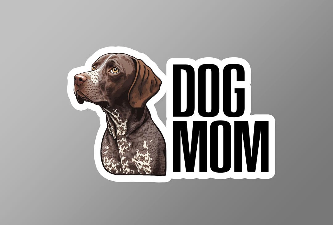 GSP Dog Mom Die-cut Stickers - Perfect for German Shorthaired Pointer ...