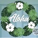 Aloha Welcome Sign SVG Tropical Flower Wreath SVG Hawaiian - Etsy