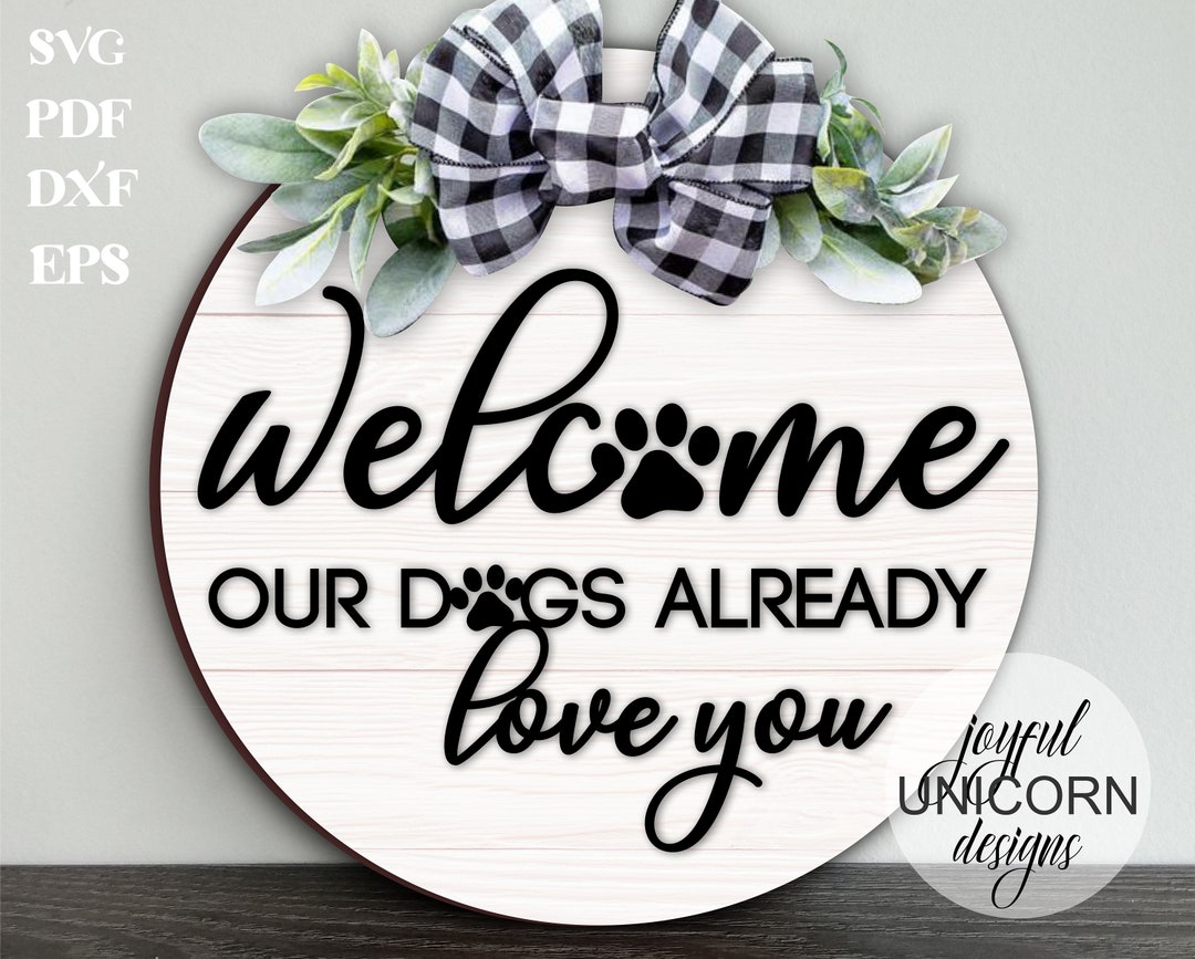 Dog Welcome Sign SVG, Dog Door Hanger SVG, Front Door Decor, Mom Dog ...