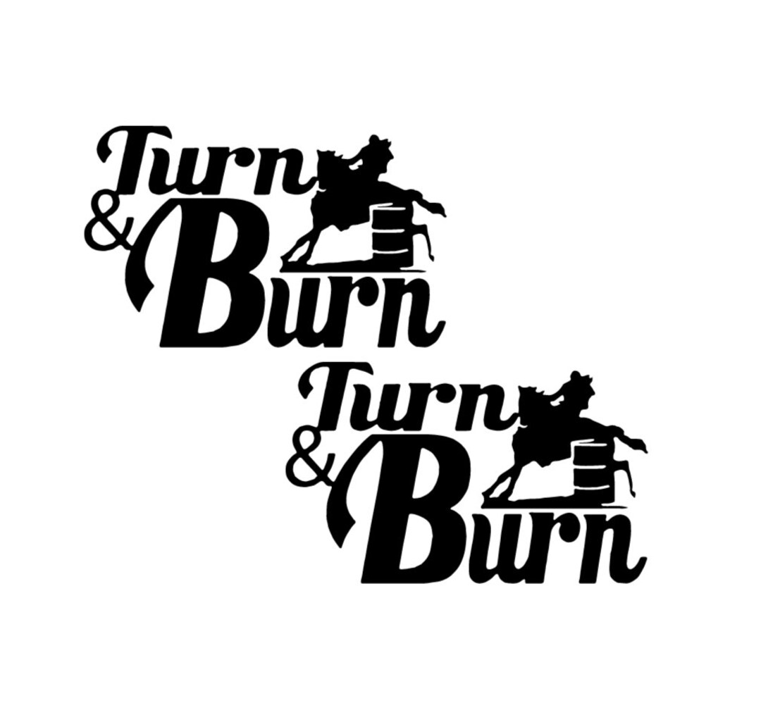 2 Pack - Barrel Racing - Turn and Burn Decal Vinyl Sticker Graphics for ...