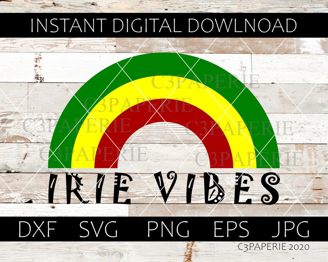 Irie Vibes Svg, Rasta Eps, Jamaica Dxf, Ganja Png, Jamaican Jpg, Cut ...