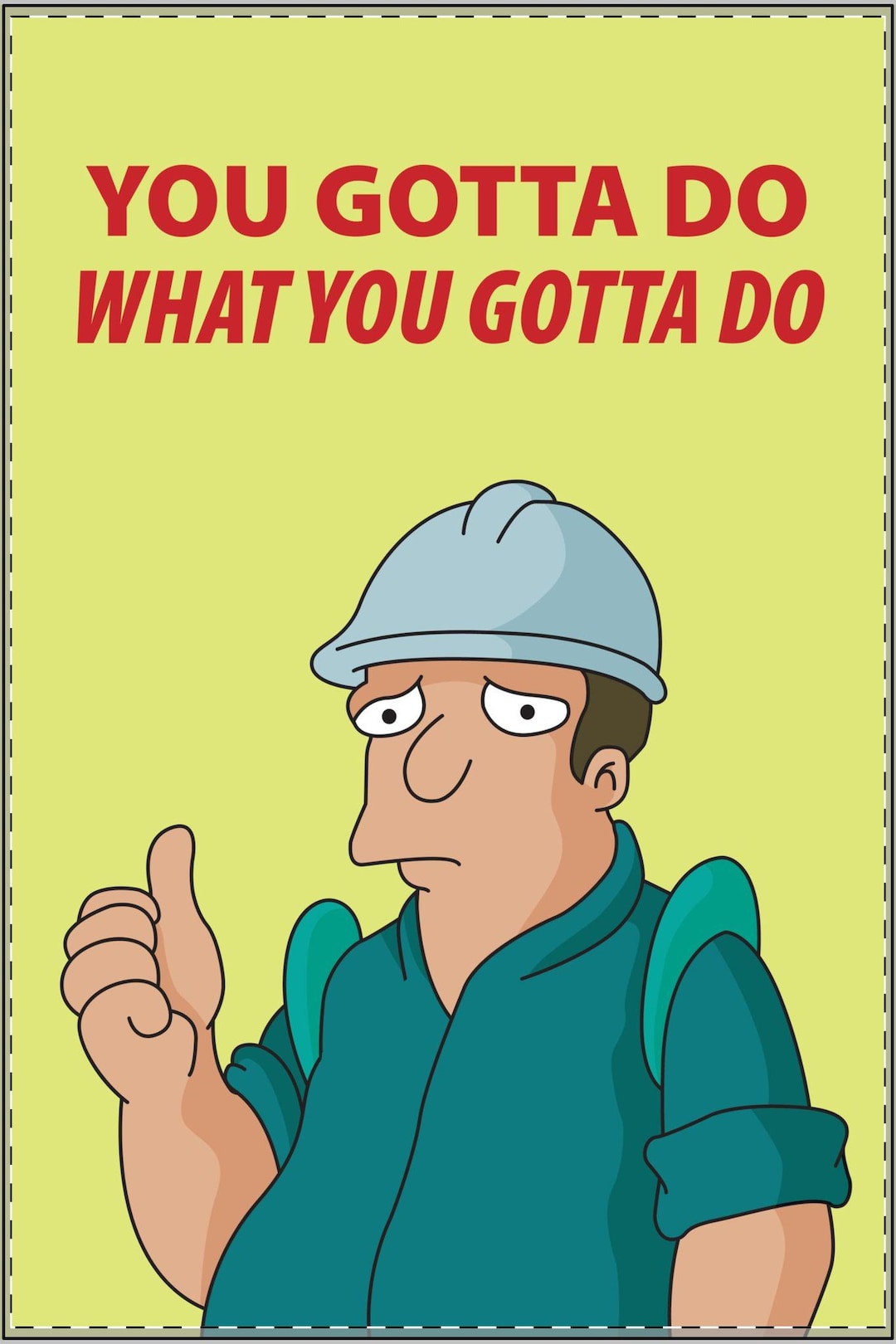 Futurama You Gotta Do What You Gotta Do Satin Posters Etsy