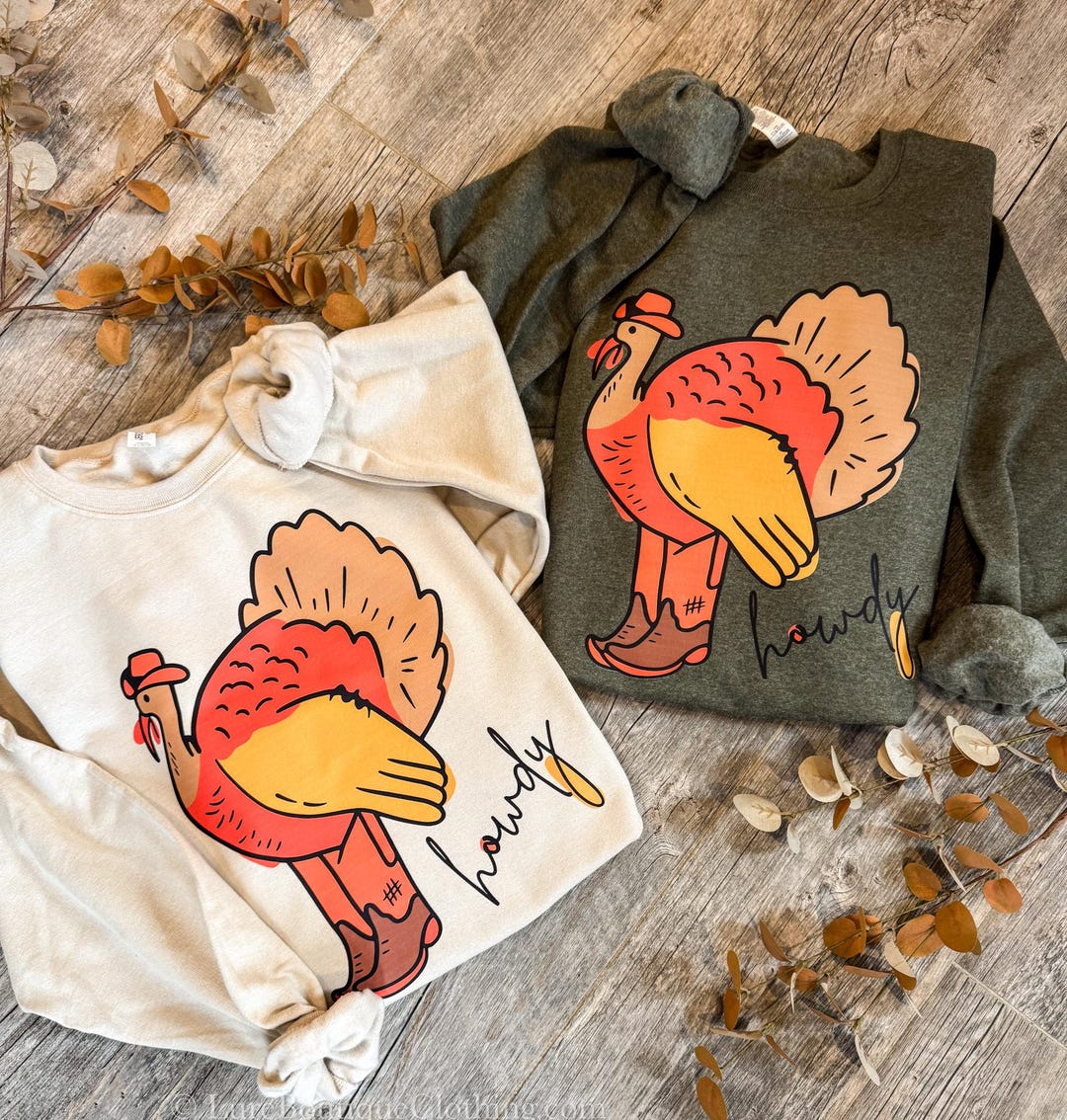 Howdy Turkey Sweatshirt - Thanksgiving Shirt, Holiday Shirt - Etsy