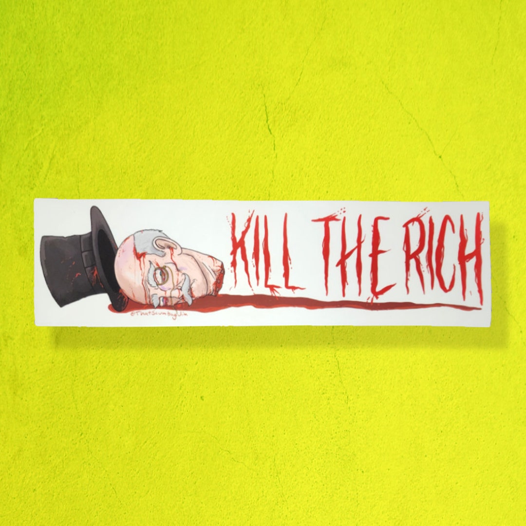 Kill the Rich Severed Head Bumper Sticker Weatherproof Class War Vinyl ...