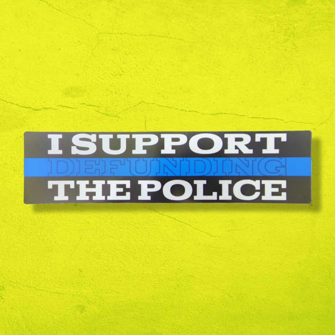 Defund the Police, Support Lookalike Bumper Sticker - Etsy