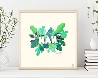 Nah INSTANT DOWNLOAD Typography Poster Printable Minimalist - Etsy