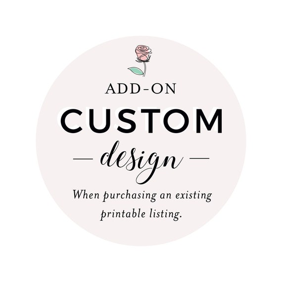Custom Design Printable Order ADD ON | Etsy