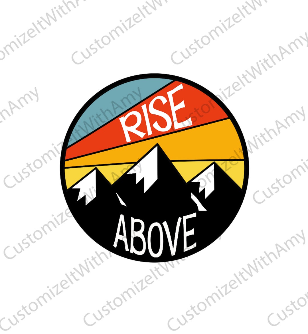 Rise Above SVG, PNG, JPG and Pdf Digital Design - Etsy