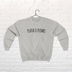 Plata O Plomo Sweatshirt | Pablo Escobar Sweater - Etsy