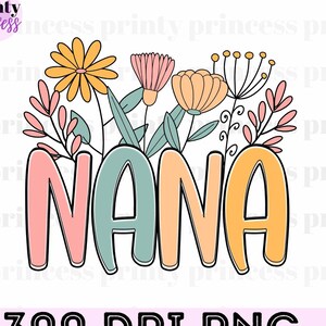 Nana PNG, Mama Wildflowers PNG, Flower Png, Mothers Day Png, Grandma Png, Retro Gigi Png, Floral ...
