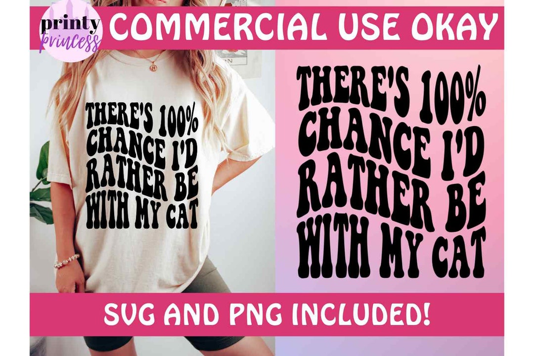 Funny Cat SVG, Cat Png, Sarcastic Cat Design Download, Funny T-shirt ...