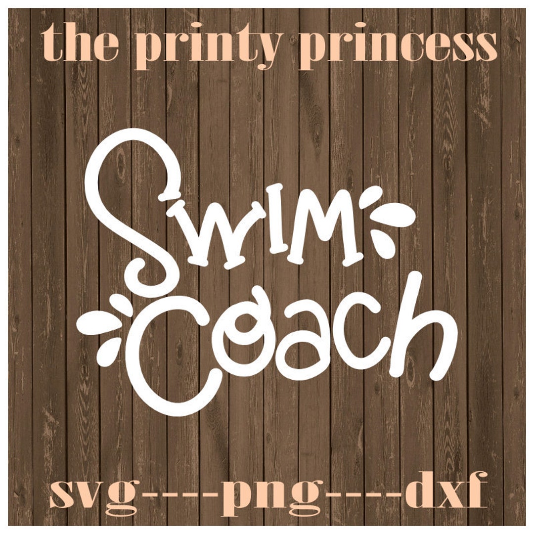 Swim Coach Svg, Swim Digital Svg, Png, Dxf, Cut File Cricut Silhouette ...