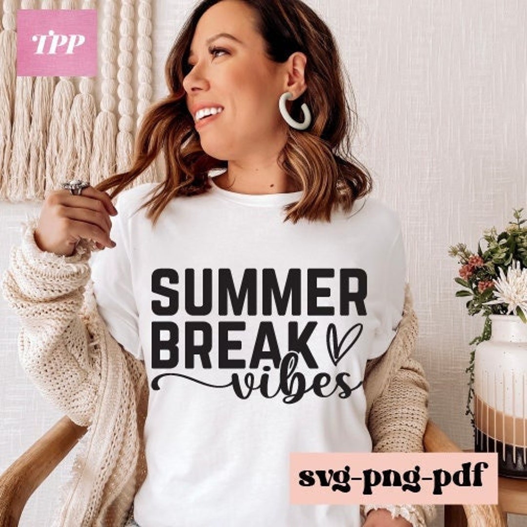Summer Break Vibes SVG, PNG, PDF, Teacher Svg, Teaching Svg, School Svg ...