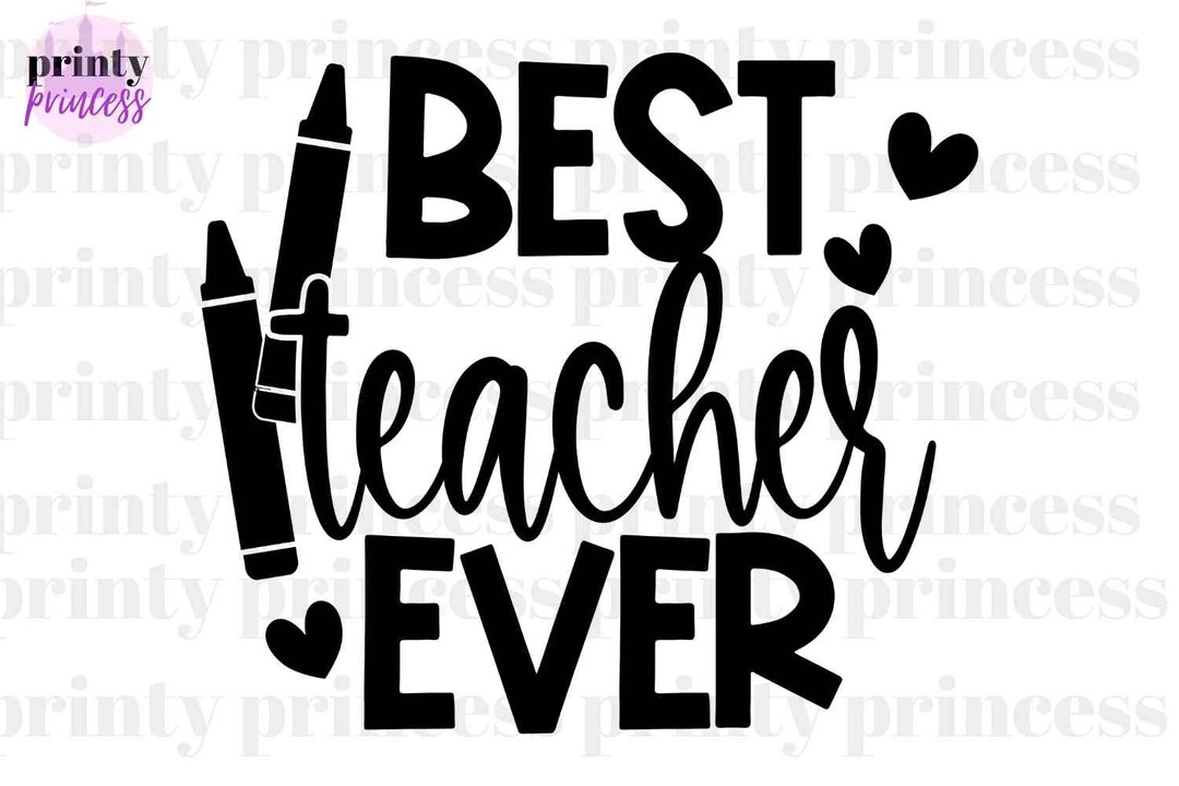 Best Teacher Ever Svg, Teacher Svg, Teach Shirt Png, Eps, Teacher ...